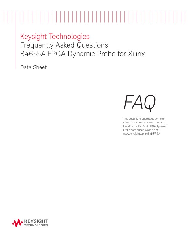 Frequently Asked Questions B4655A FPGA Dynamic Probe for Xilinx PDF Asset Page | Keysight